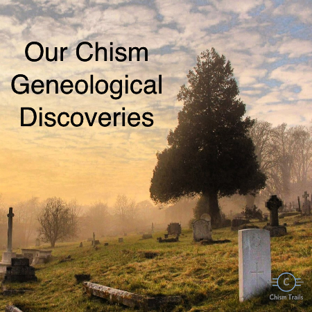Our Chism Genealogical Discoveries - Chism Trails